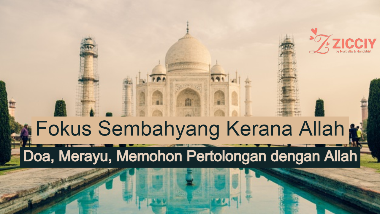 Hati Fokus Ketika Sembahyang Sebagai Seorang Muslim yang Berjaya ...
